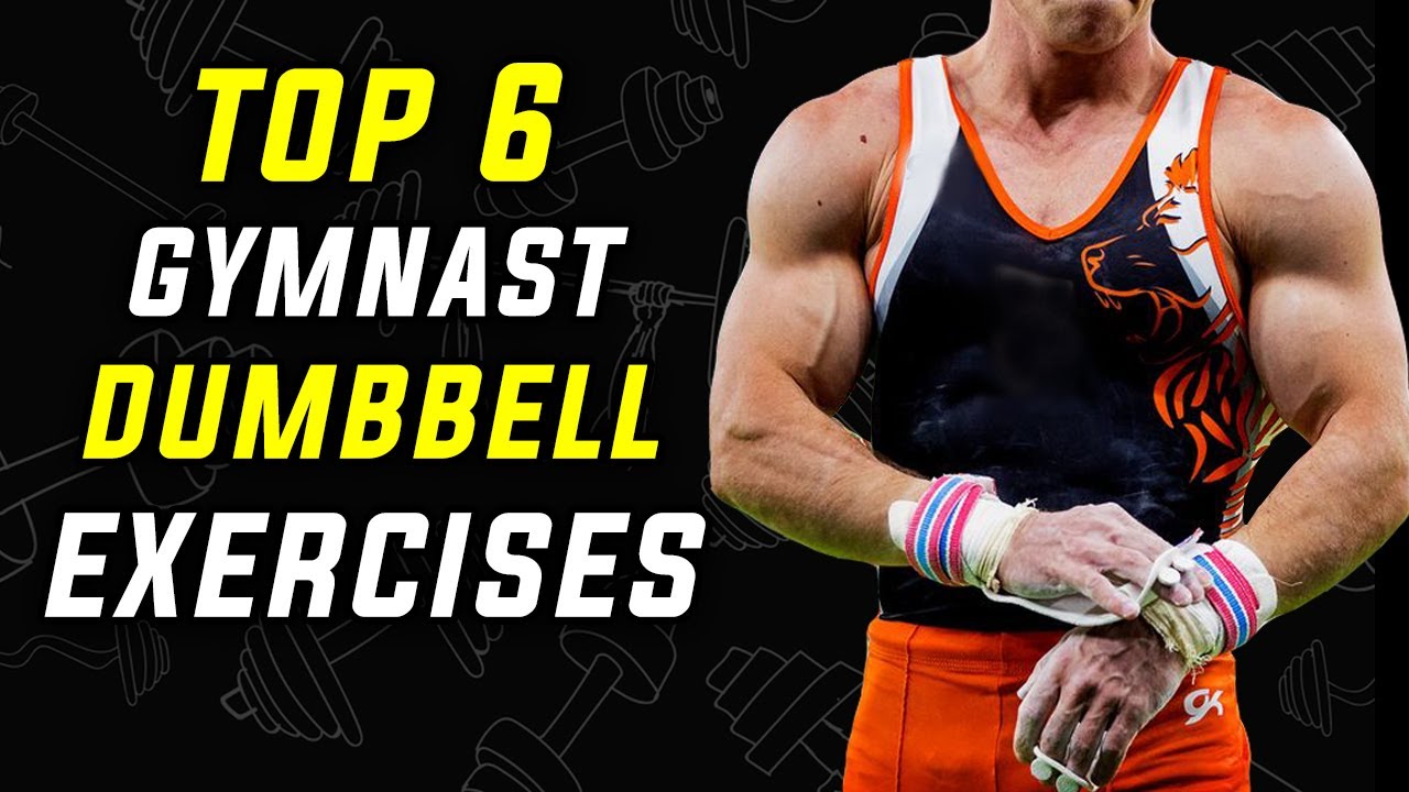 Top 6 Gymnast Dumbbell Exercises for Strength & Gains - Fitness At Home ...